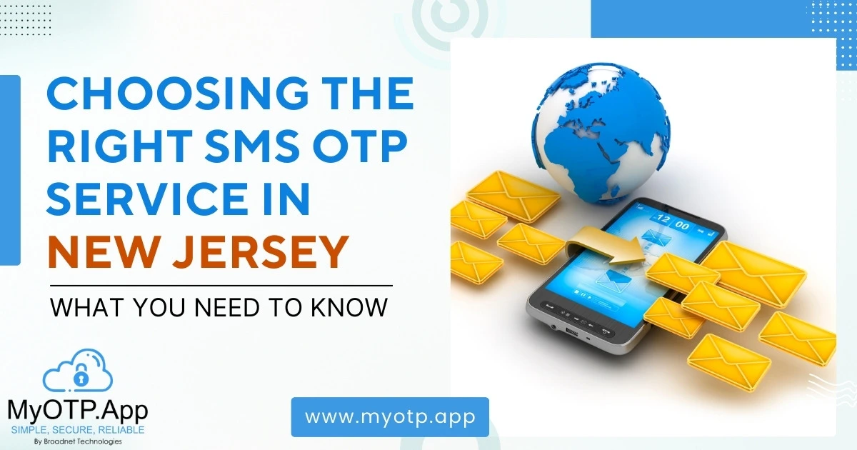 Choosing the Right SMS OTP Service in New Jersey | MyOtp.App